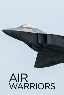 Air Warriors: Season 6 | Rotten Tomatoes