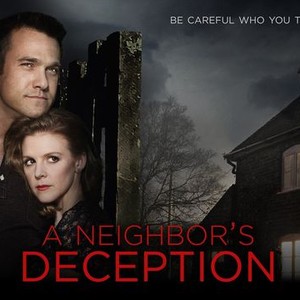 A Neighbor's Deception (2017) - Rotten Tomatoes