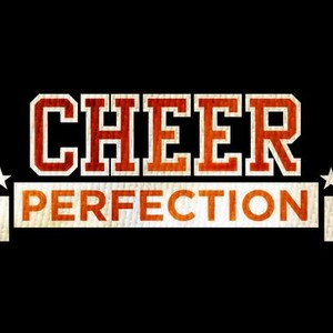 Cheer Perfection - Rotten Tomatoes