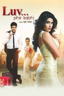 Luv... Phir Kabhi | Rotten Tomatoes