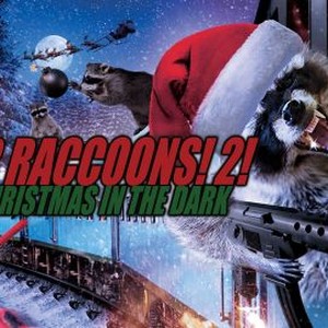 Killer Raccoons 2: Dark Christmas in the Dark - Rotten Tomatoes