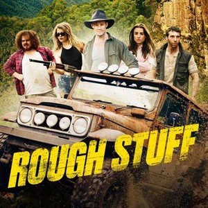 Rough Stuff - Rotten Tomatoes