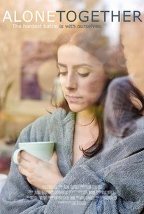 Alone Together | Rotten Tomatoes