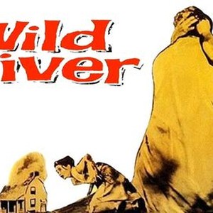 Wild River - Rotten Tomatoes