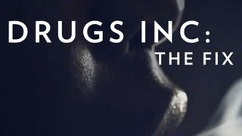 Drugs, Inc.: The Fix - Rotten Tomatoes