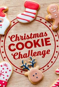 Christmas Cookie Challenge: Season 6 | Rotten Tomatoes