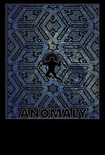 Anomaly | Rotten Tomatoes