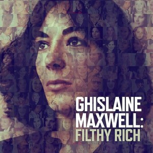Ghislaine Maxwell: Filthy Rich - Rotten Tomatoes