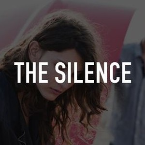 The Silence - Rotten Tomatoes