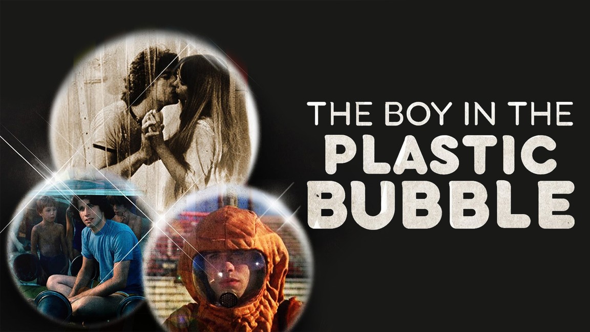 Boy In The Plastic Bubble