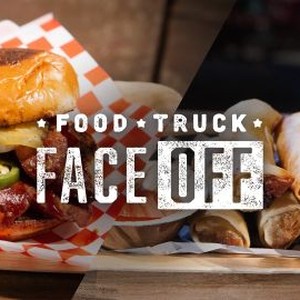 Food Truck Face Off - Rotten Tomatoes