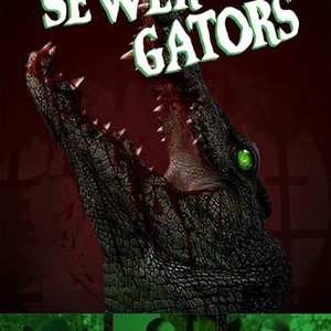 Sewer Gators - Rotten Tomatoes