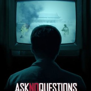 Ask No Questions - Rotten Tomatoes