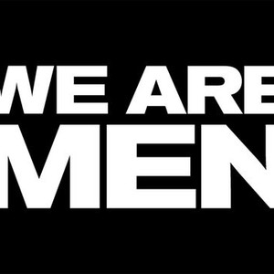 We Are Men - Rotten Tomatoes
