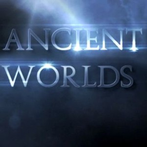 Ancient Worlds - Rotten Tomatoes
