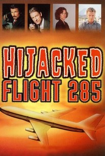 Hijacked: Flight 285 - Rotten Tomatoes