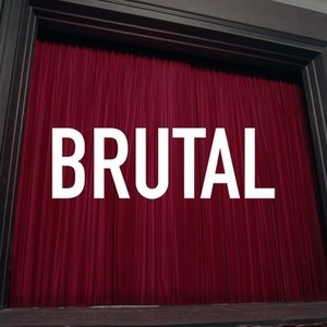 Brutal - Rotten Tomatoes