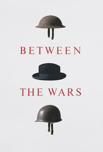 Between the Wars | Rotten Tomatoes