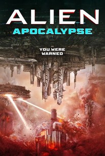 Alien Apocalypse | Audience Reviews | Rotten Tomatoes