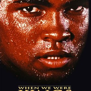 When We Were Kings - Rotten Tomatoes