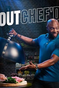 Outchef'd | Rotten Tomatoes