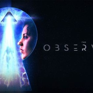 The Observers - Rotten Tomatoes