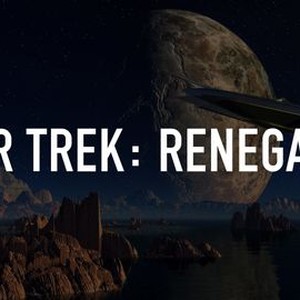 Star Trek: Renegades - Rotten Tomatoes
