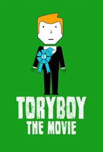 Toryboy the Movie | Rotten Tomatoes