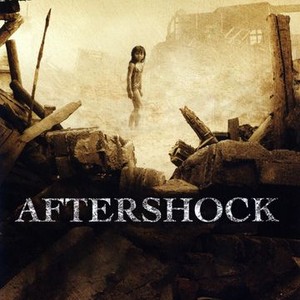 Aftershock - Rotten Tomatoes