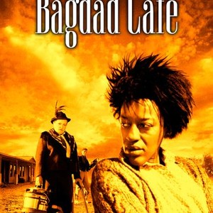 Bagdad Cafe (1988) - Rotten Tomatoes