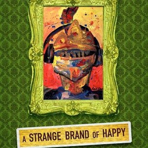 A Strange Brand of Happy - Rotten Tomatoes