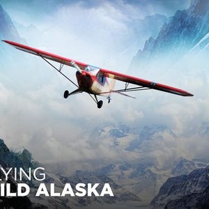 Flying Wild Alaska - Rotten Tomatoes
