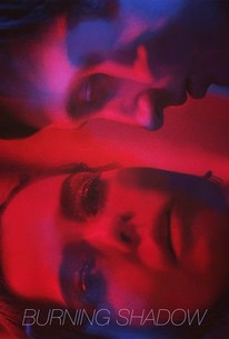 Burning Shadow | Rotten Tomatoes