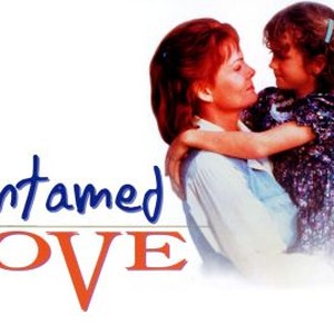 Untamed Love - Rotten Tomatoes