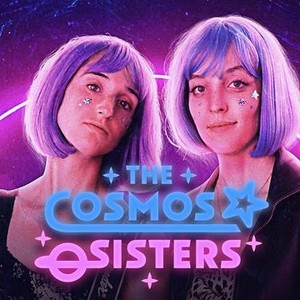 The Cosmos Sisters - Rotten Tomatoes