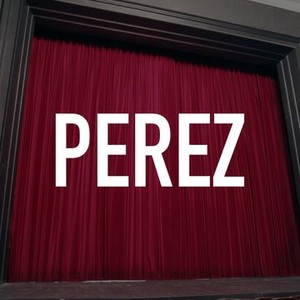 Pérez - Rotten Tomatoes
