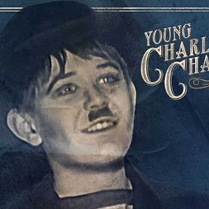 Young Charlie Chaplin - Rotten Tomatoes