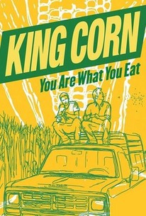 King Corn | Rotten Tomatoes