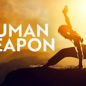 Human Weapon - Rotten Tomatoes