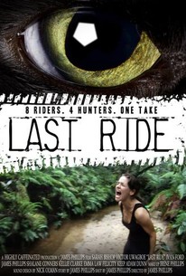 Last Ride (2011) | Rotten Tomatoes
