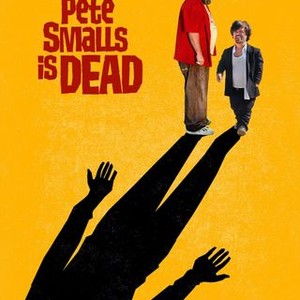 Pete Smalls Is Dead - Rotten Tomatoes
