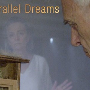 Parallel Dreams - Rotten Tomatoes