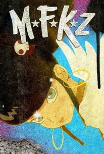 MFKZ - Movie Reviews | Rotten Tomatoes