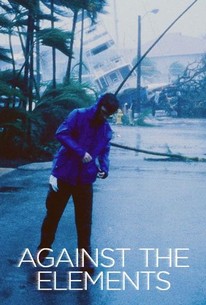 Against the Elements | Rotten Tomatoes