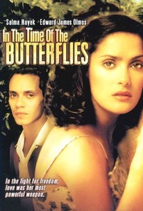 In the Time of the Butterflies | Rotten Tomatoes