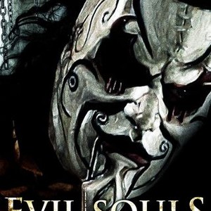 Evil Souls - Rotten Tomatoes