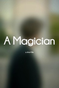 A Magician | Rotten Tomatoes