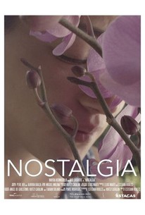 Nostalgia (2016) | Rotten Tomatoes