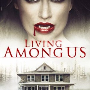 Living Among Us - Rotten Tomatoes
