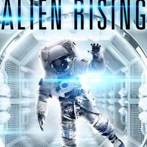Alien Rising - Rotten Tomatoes